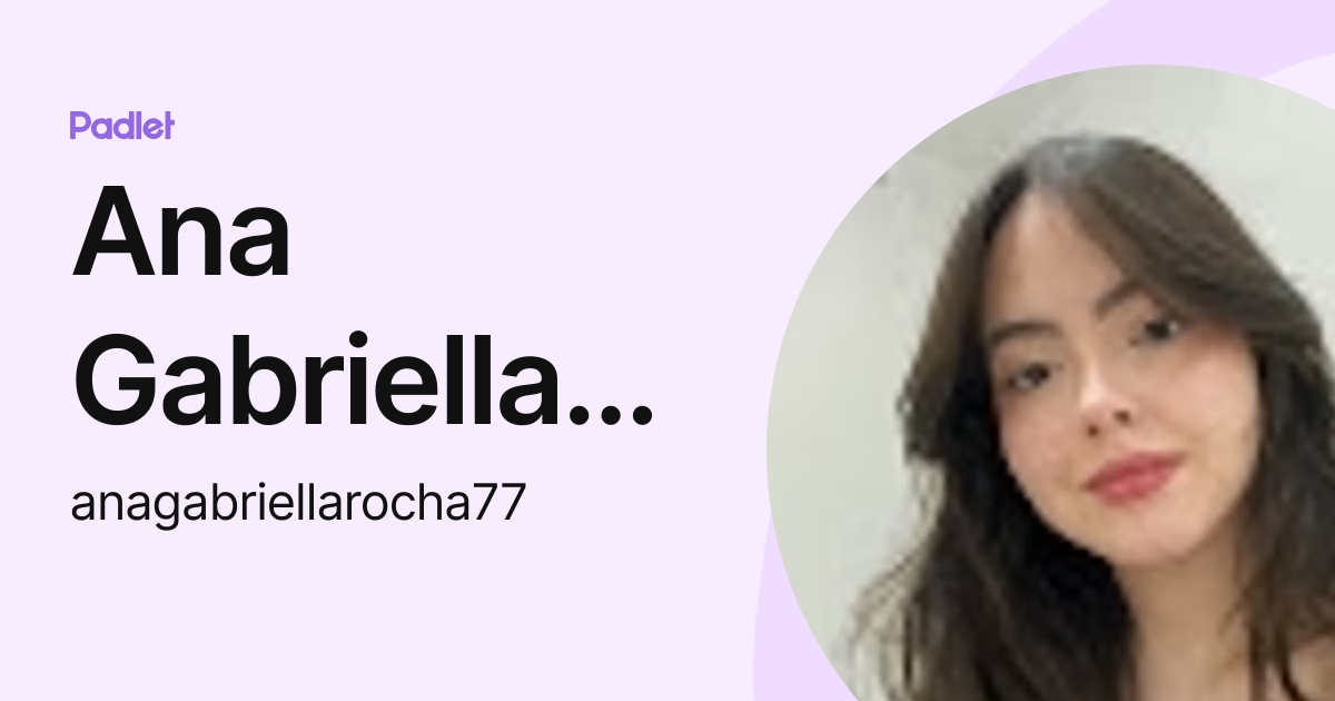 Ana Gabriella Rocha Martino (anagabriellarocha77) profile | Padlet