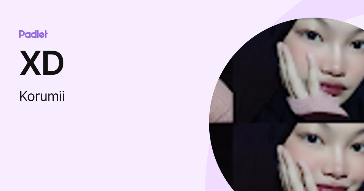 XD (Korumii) profile | Padlet