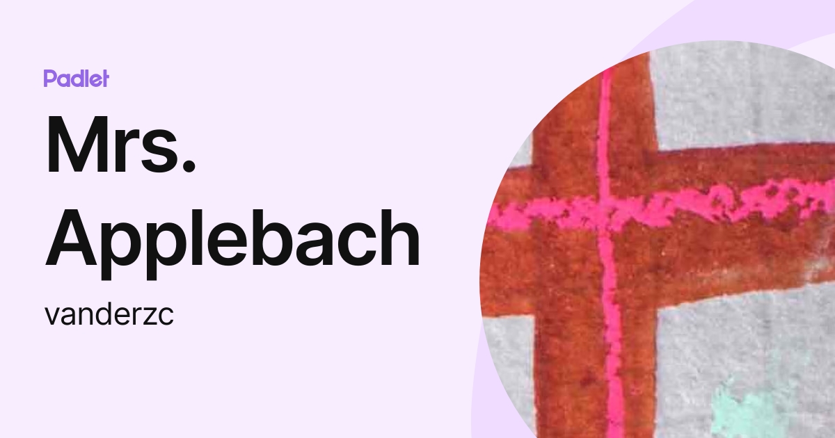 Mrs. Applebach (vanderzc) profile | Padlet