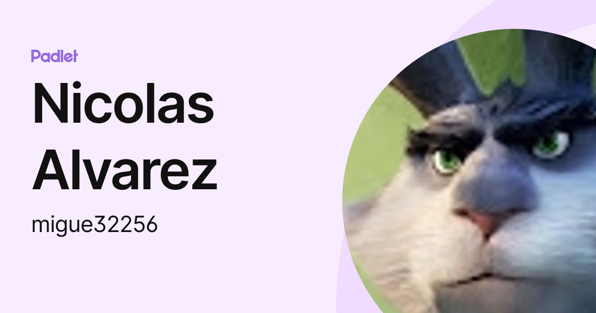 Nicolas Alvarez (migue32256) profile | Padlet
