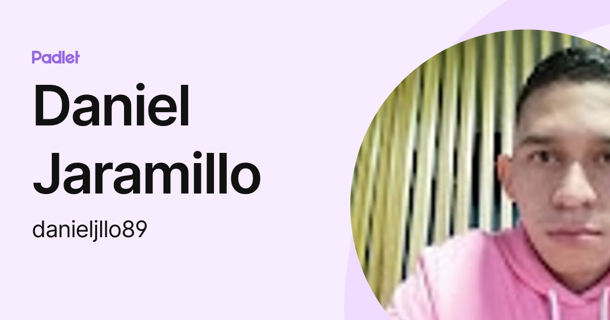 Daniel Jaramillo (danieljllo89) profile | Padlet