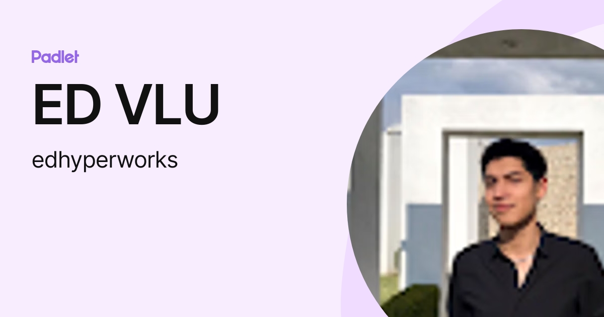 ED VLU (edhyperworks) profile | Padlet