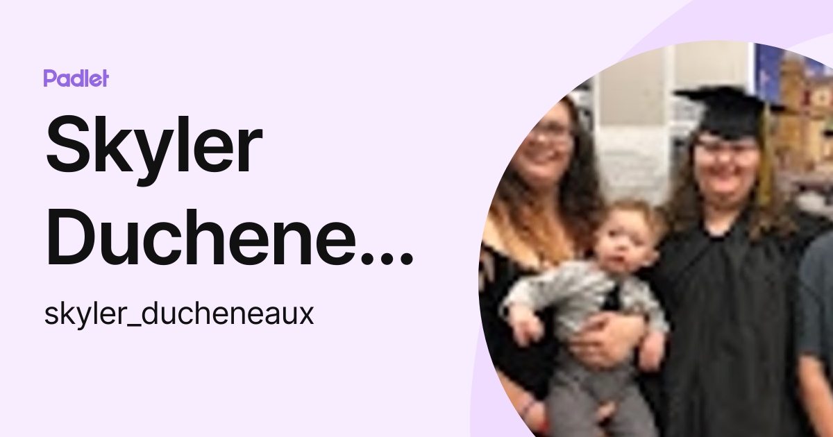 Skyler Ducheneaux (skyler_ducheneaux) profile | Padlet