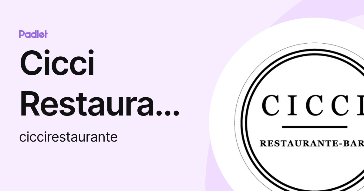 Cicci Restaurante (ciccirestaurante) profile | Padlet