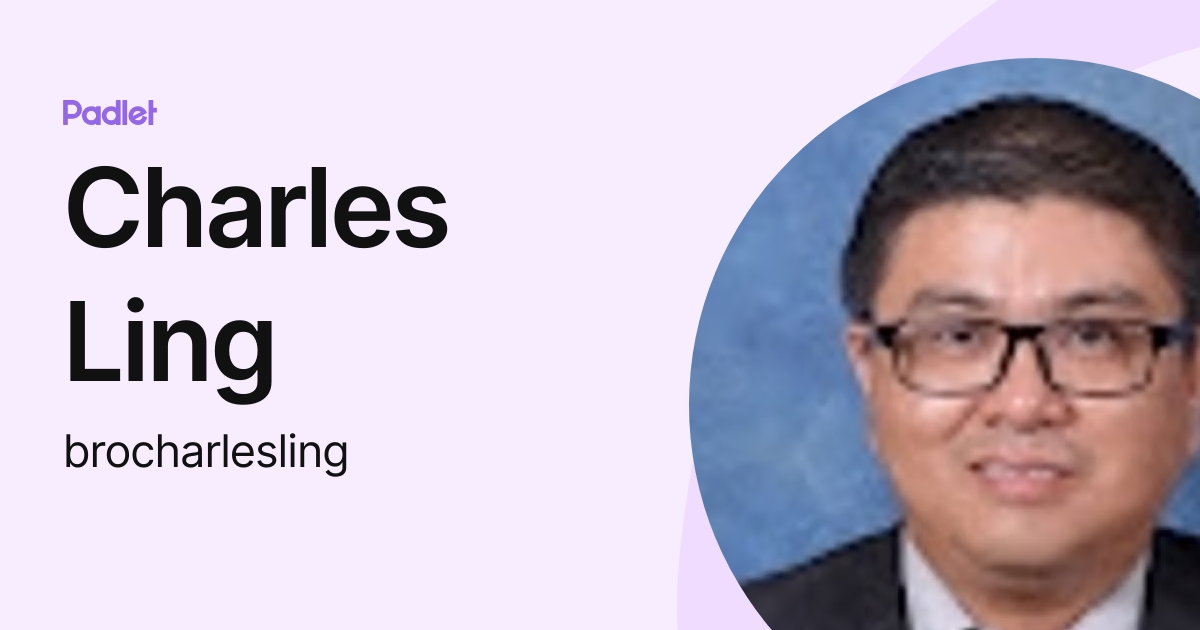 Charles Ling (brocharlesling) profile | Padlet