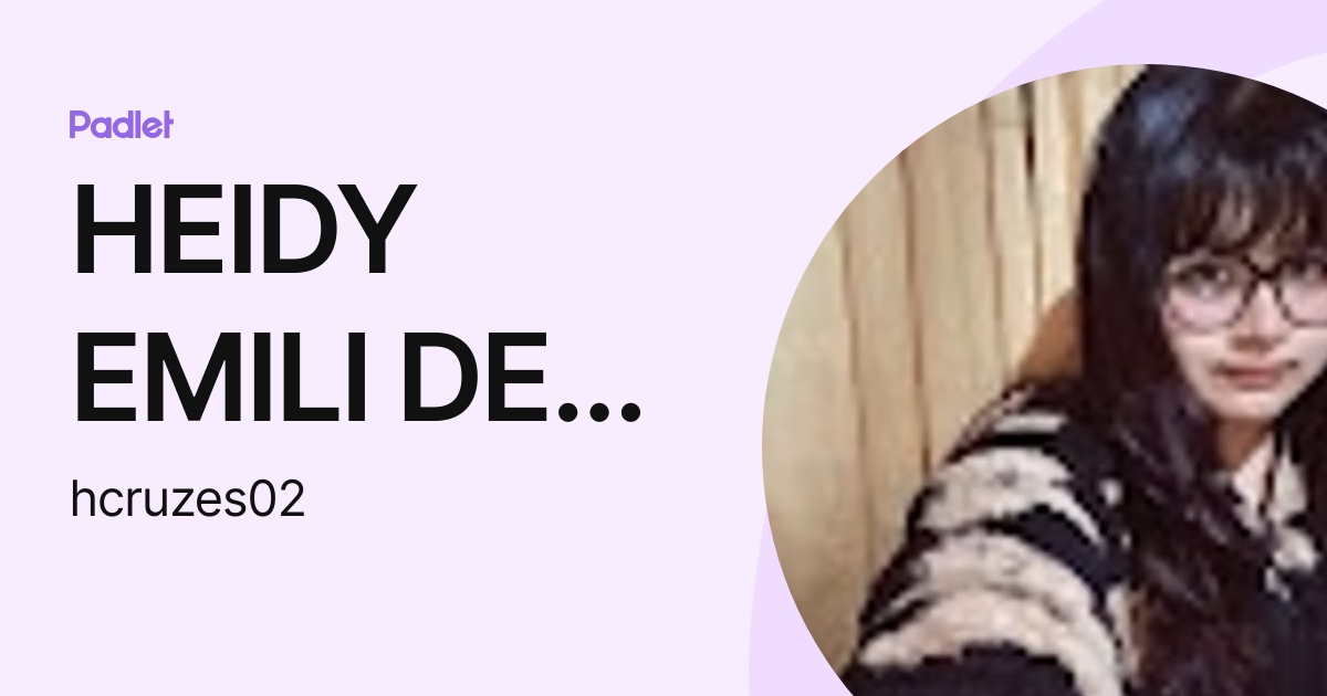HEIDY EMILI DE LA CRUZ ESPIRITU (hcruzes02) profile | Padlet