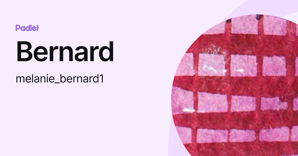 Bernard Melanie Bernard1 Profile Padlet