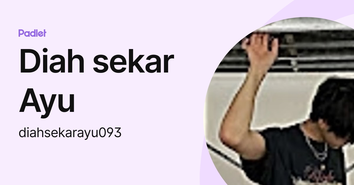 Diah sekar Ayu (diahsekarayu093) profile | Padlet