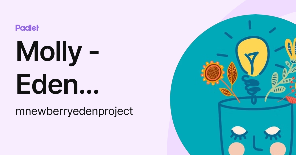 Molly - Eden Project Communities (mnewberryedenproject) profile | Padlet