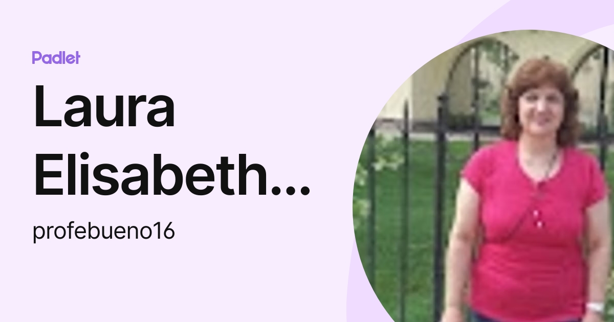 Laura Elisabeth Bueno (profebueno16) profile | Padlet