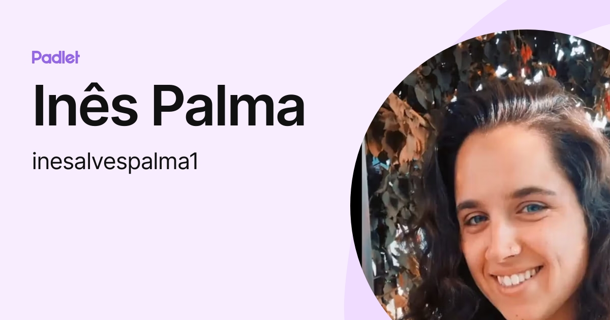 Inês Palma (inesalvespalma1) profile | Padlet