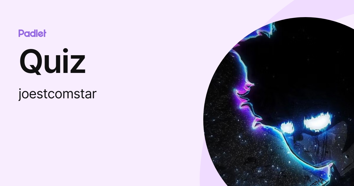 Quiz (joestcomstar) profile | Padlet