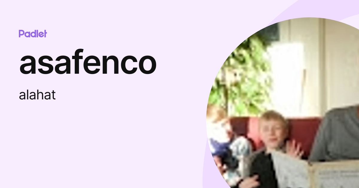 asafenco (alahat) profile | Padlet