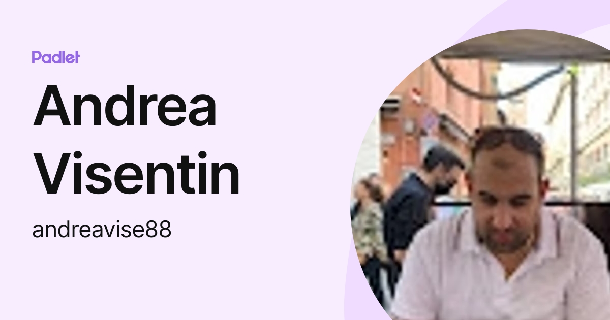 Andrea Visentin (andreavise88) profile | Padlet