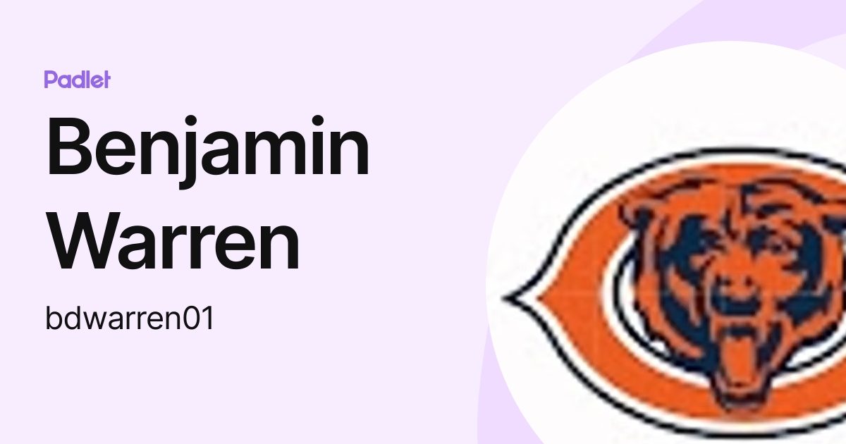 Benjamin Warren (bdwarren01) profile | Padlet