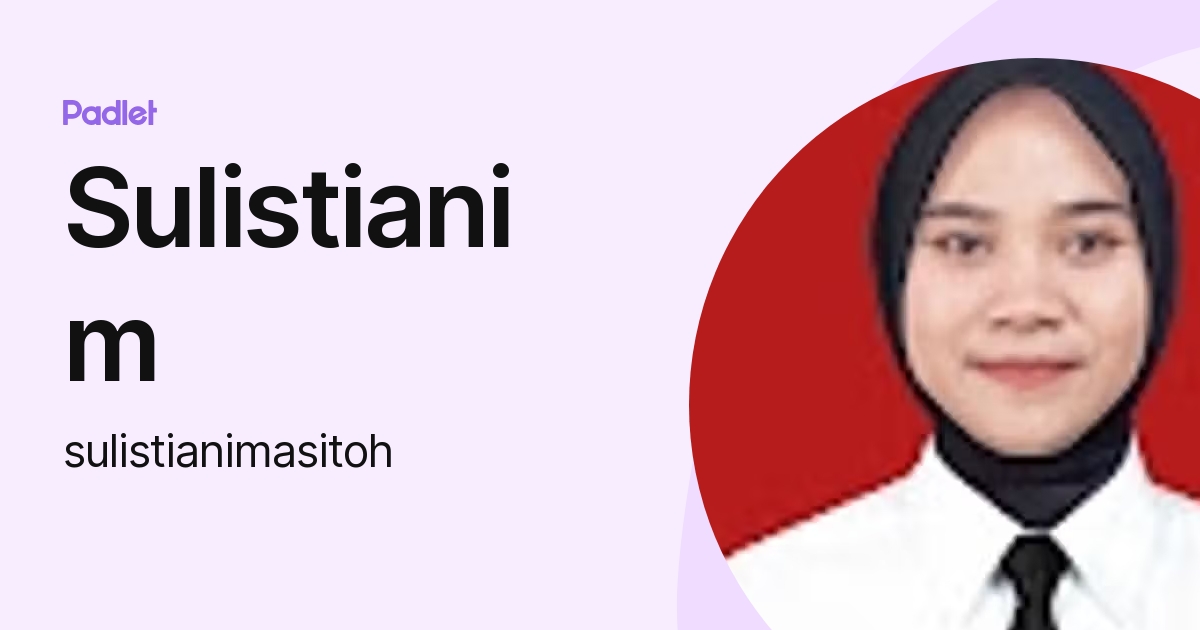 Sulistiani m (sulistianimasitoh) profile | Padlet