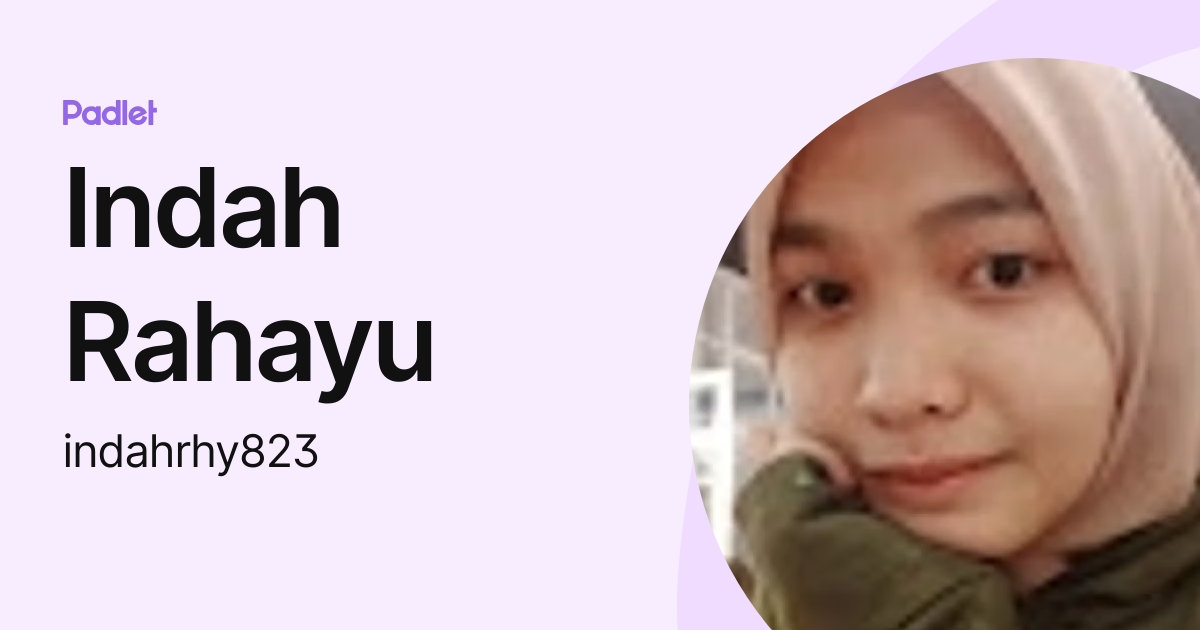 Indah Rahayu (indahrhy823) profile | Padlet