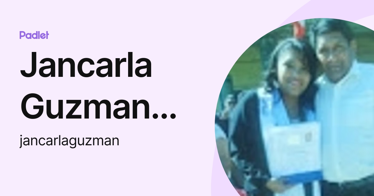 Jancarla Guzman Espejo (jancarlaguzman) profile | Padlet