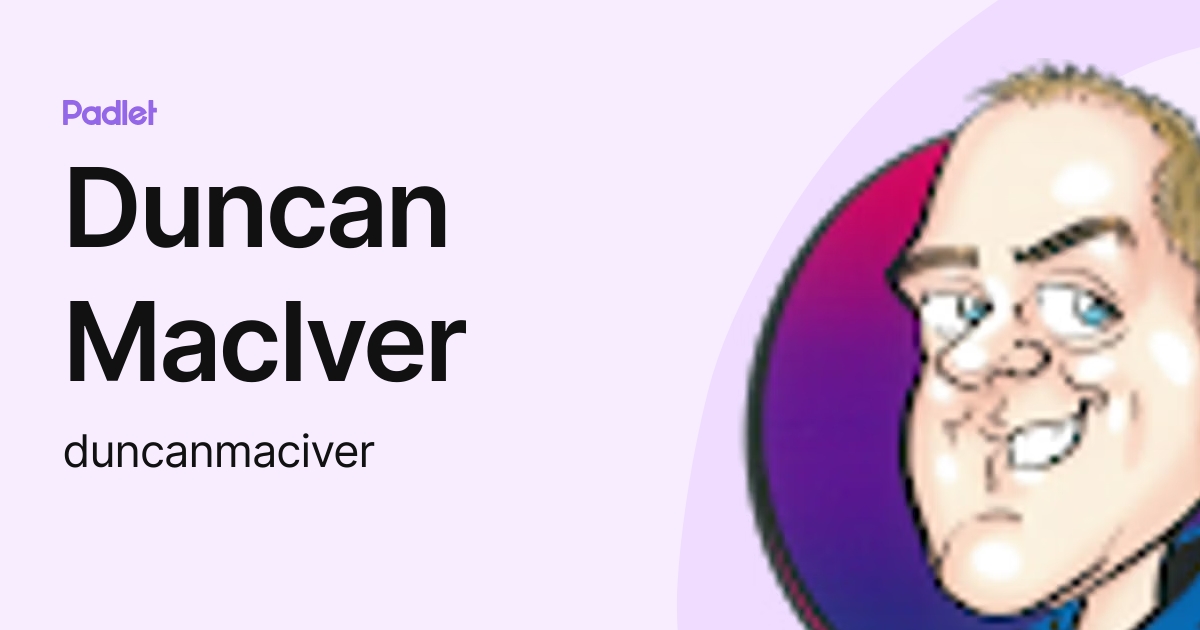 Duncan MacIver (duncanmaciver) profile | Padlet