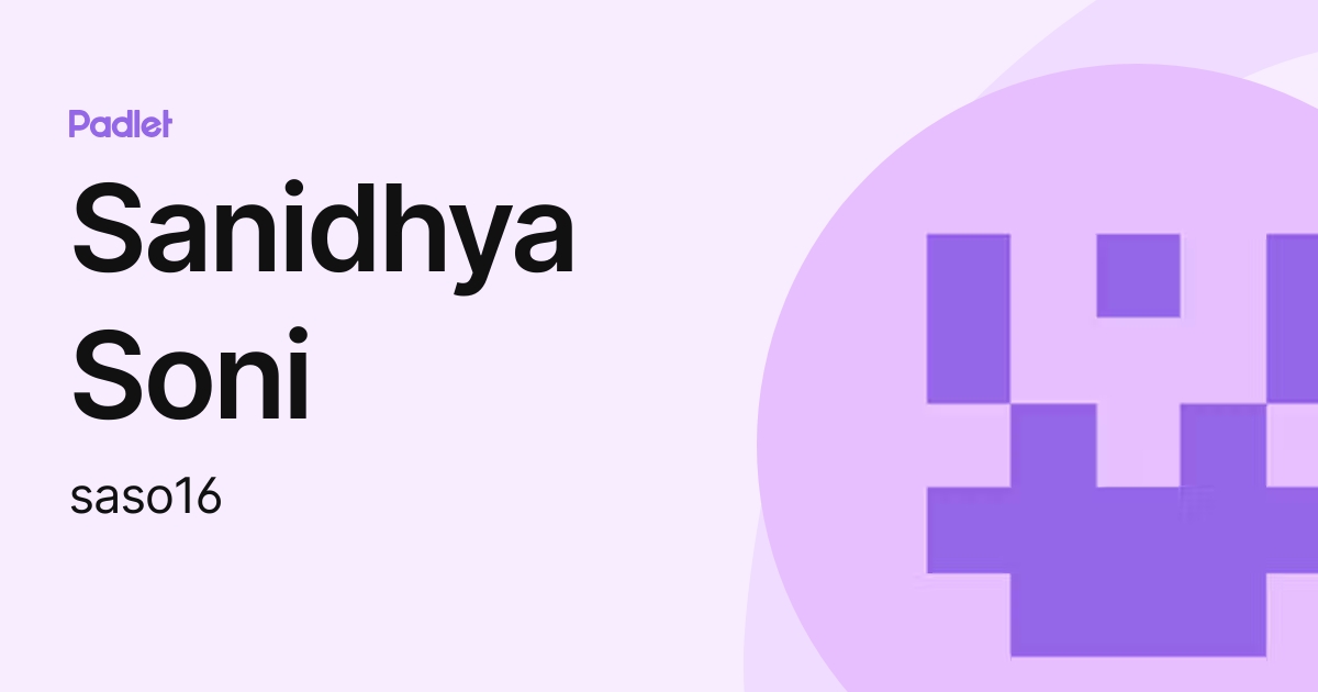Sanidhya Soni (saso16) profile | Padlet