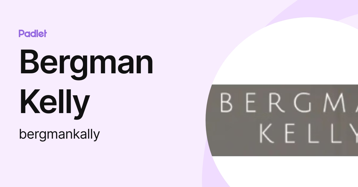 Bergman Kelly (bergmankally) profile | Padlet