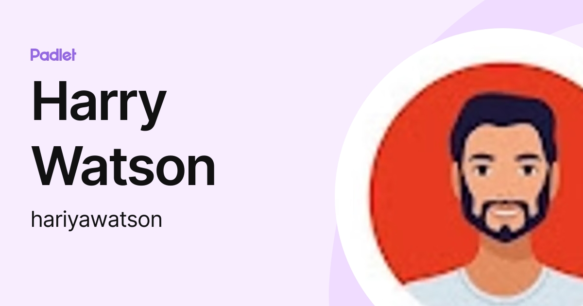 Harry Watson (hariyawatson) profile | Padlet