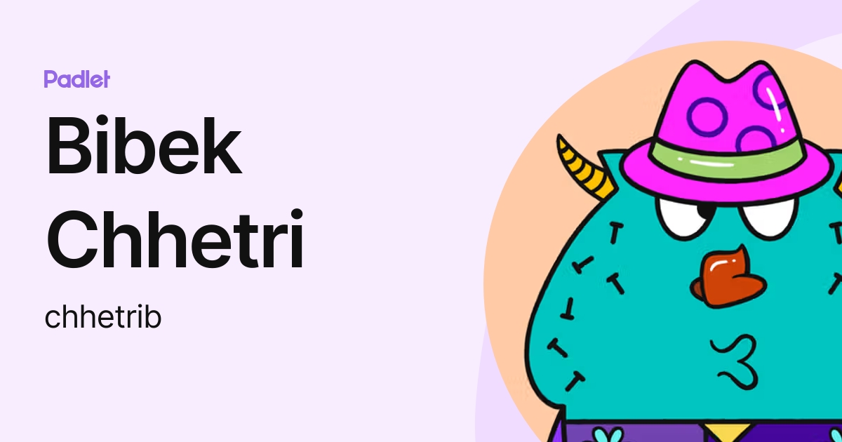 Bibek Chhetri (chhetrib) profile | Padlet