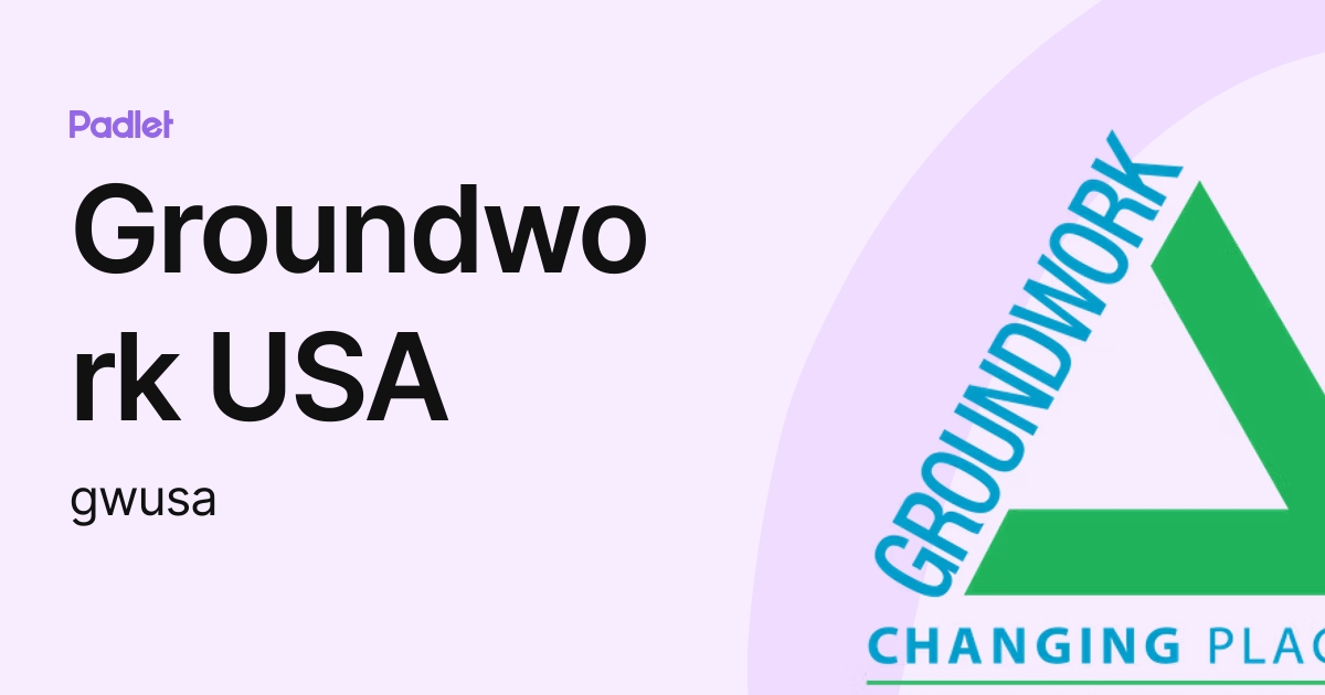 Groundwork USA (gwusa) profile | Padlet