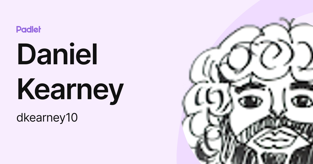 Daniel Kearney (dkearney10) profile | Padlet