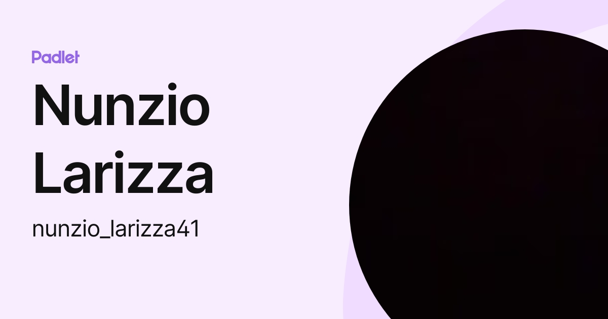 Nunzio Larizza (nunzio_larizza41) profile | Padlet