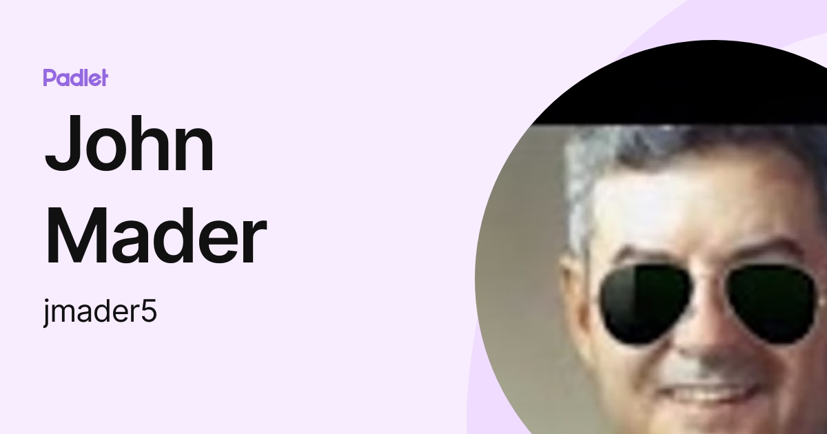 John Mader (jmader5) profile | Padlet