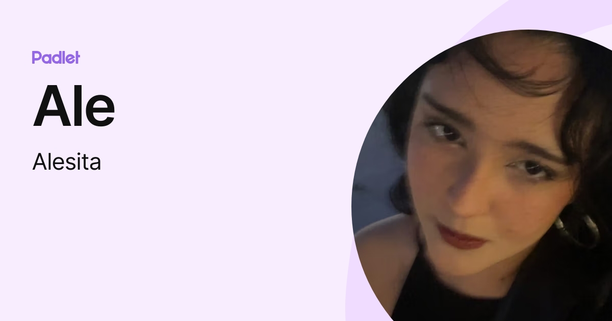 Ale (Alesita) profile | Padlet