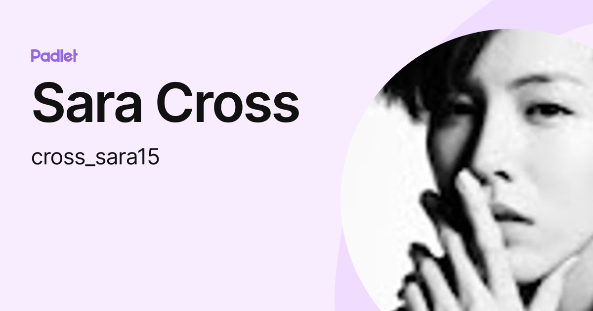 Sara Cross (cross_sara15) profile | Padlet