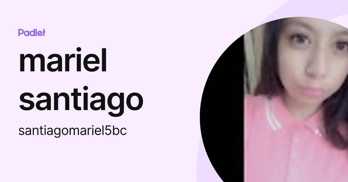 mariel santiago (santiagomariel5bc) profile | Padlet