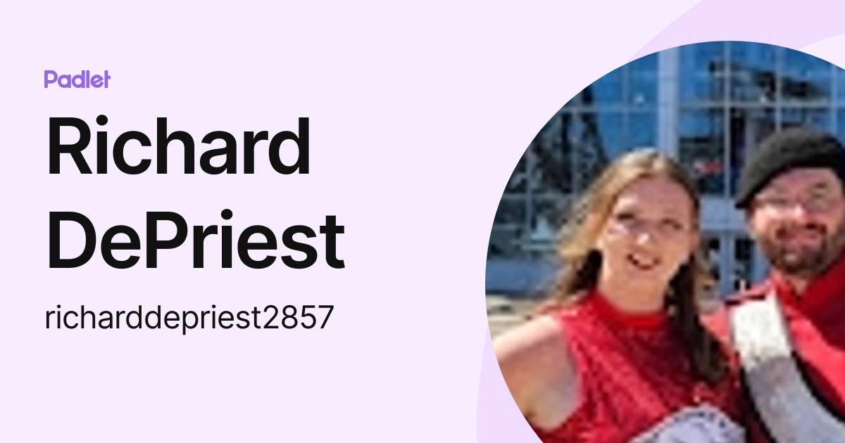 Richard DePriest (richarddepriest2857) profile | Padlet