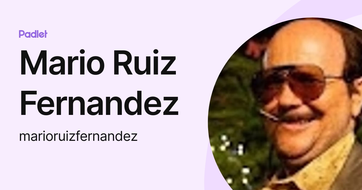 Mario Ruiz Fernandez (marioruizfernandez) profile | Padlet
