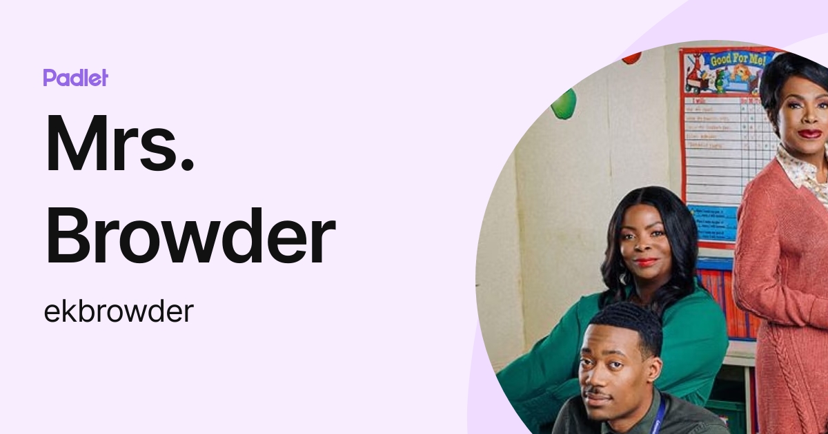 Mrs. Browder (ekbrowder) profile | Padlet