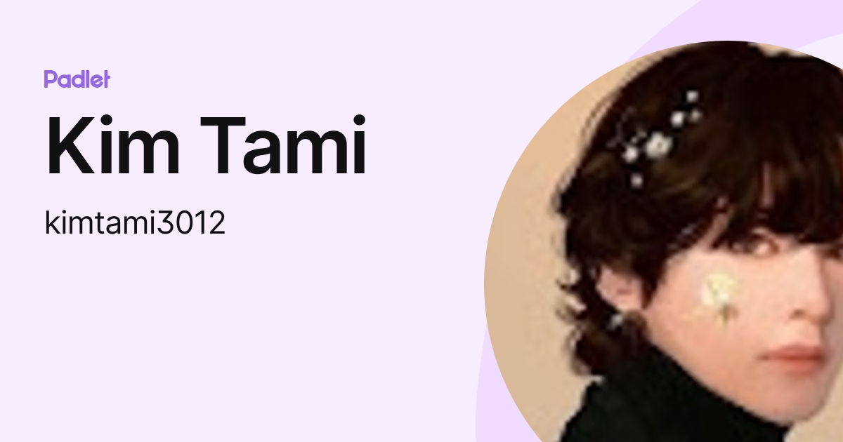 Kim Tami (kimtami3012) profile | Padlet