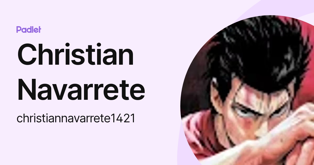 Christian Navarrete (christiannavarrete1421) profile | Padlet