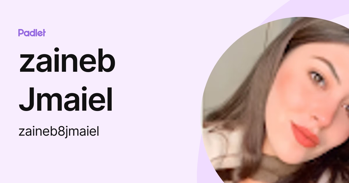 zaineb Jmaiel (zaineb8jmaiel) profile | Padlet