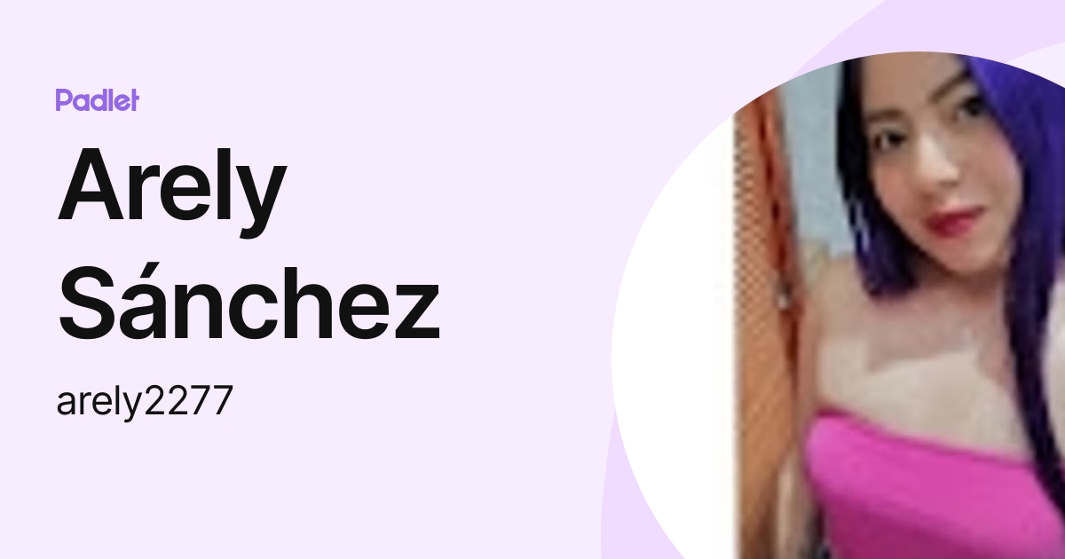 Arely Sánchez (arely2277) profile | Padlet