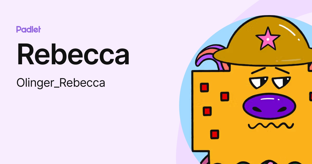Rebecca (Olinger_Rebecca) profile | Padlet