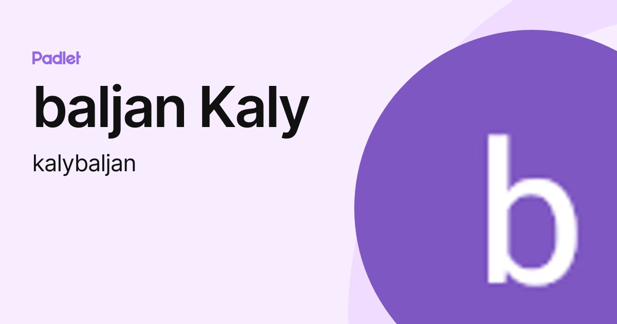 baljan Kaly (kalybaljan) profile | Padlet