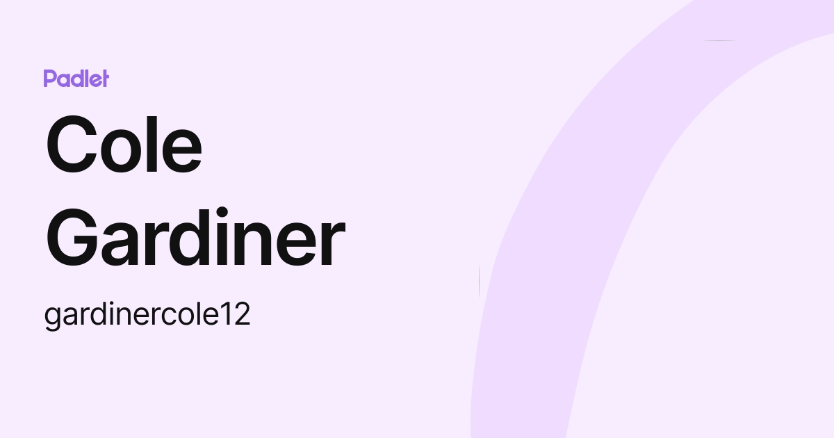 Cole Gardiner (gardinercole12) profile | Padlet