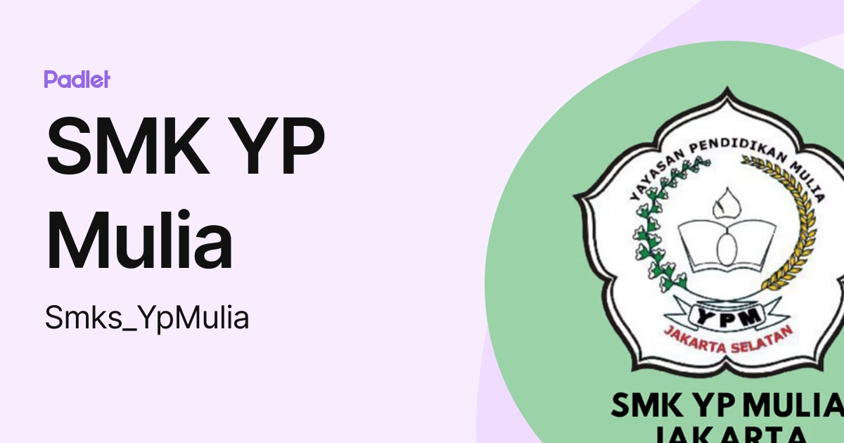 SMK YP Mulia (Smks_YpMulia) profile | Padlet