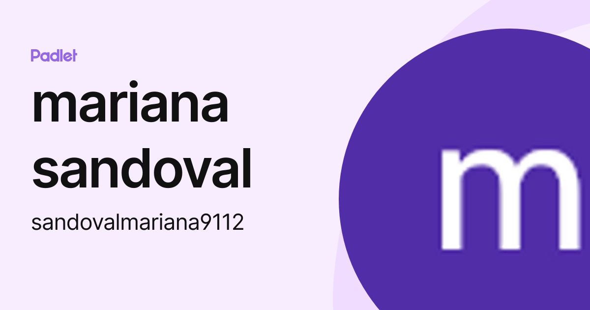 mariana sandoval (sandovalmariana9112) profile | Padlet