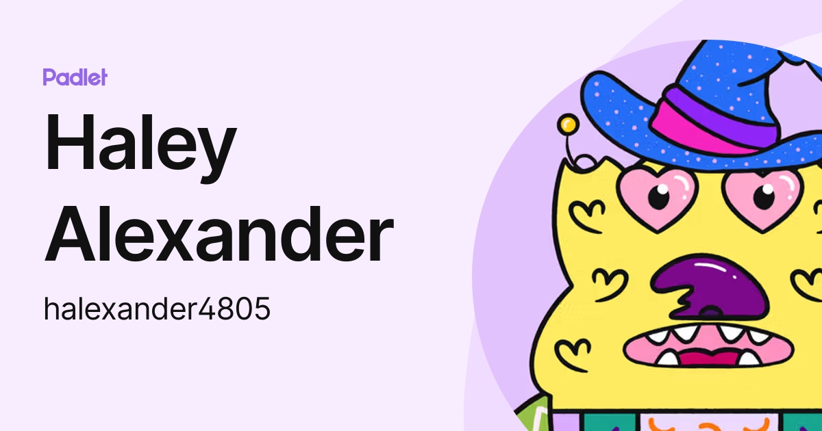 Haley Alexander (halexander4805) profile | Padlet