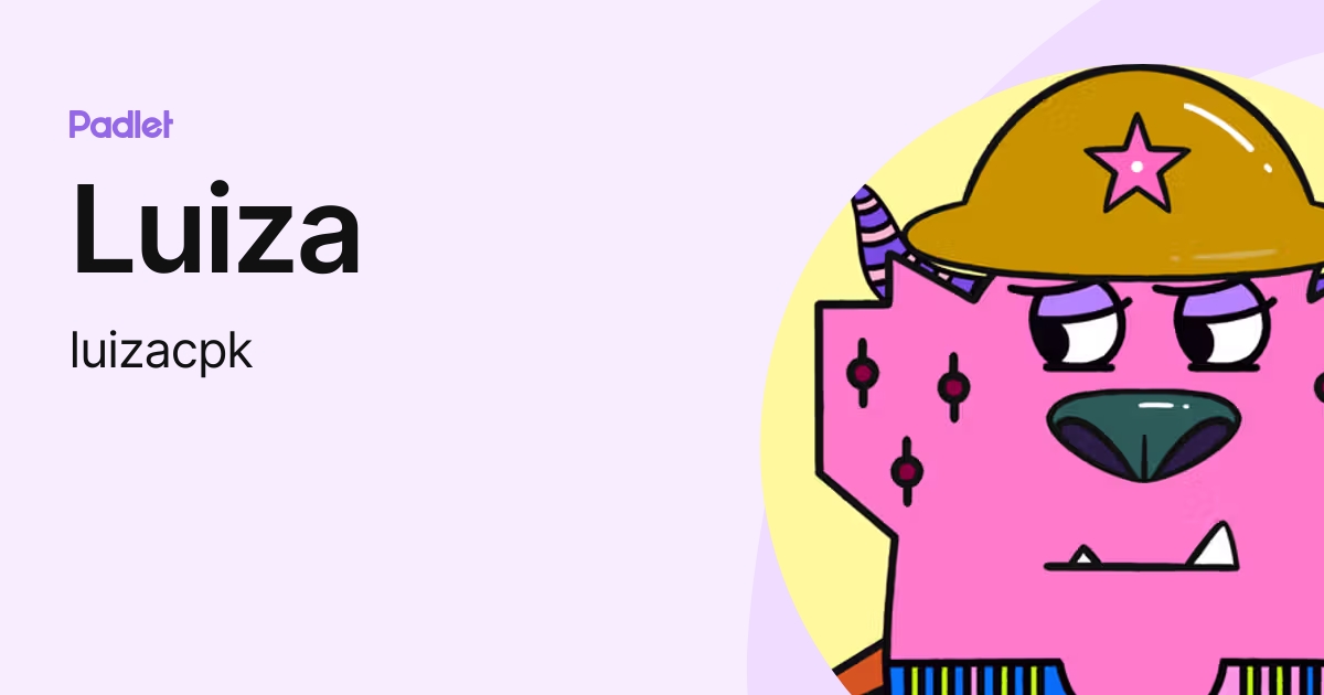 Luiza Luizacpk Profile Padlet