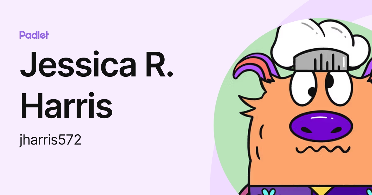 Jessica R. Harris (jharris572) profile | Padlet