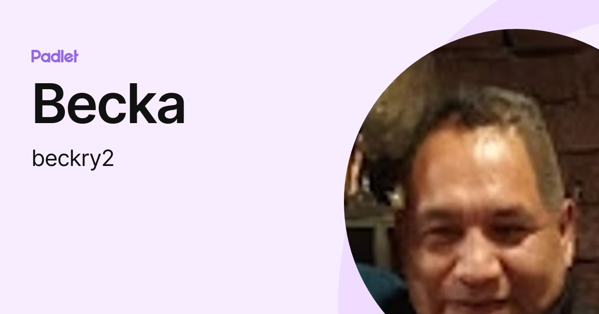 Becka (beckry2) profile | Padlet